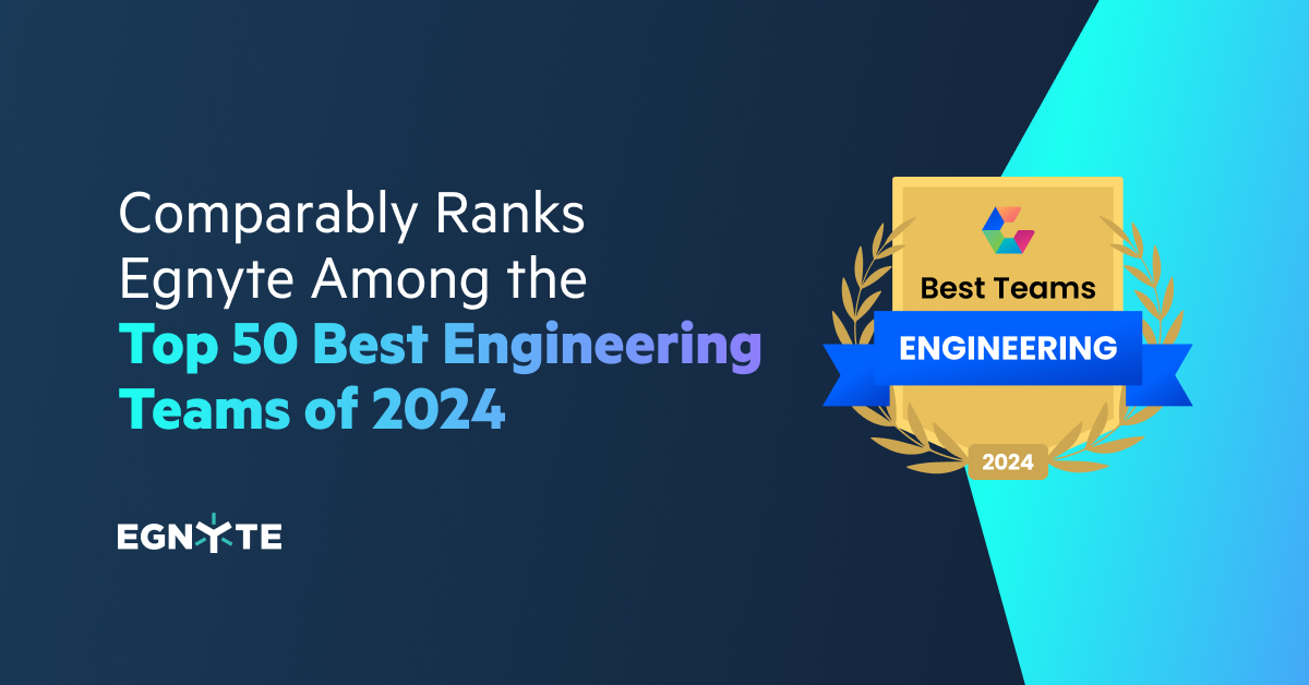 Comparably Ranks Egnyte Among the Top 50 Best Engineering Teams of 2024 | Egnyte